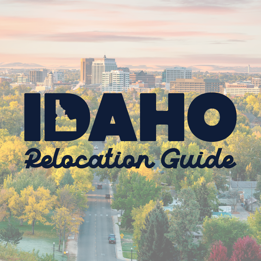 Idaho's Best Relocation Guide - Idaho Relocation Guide